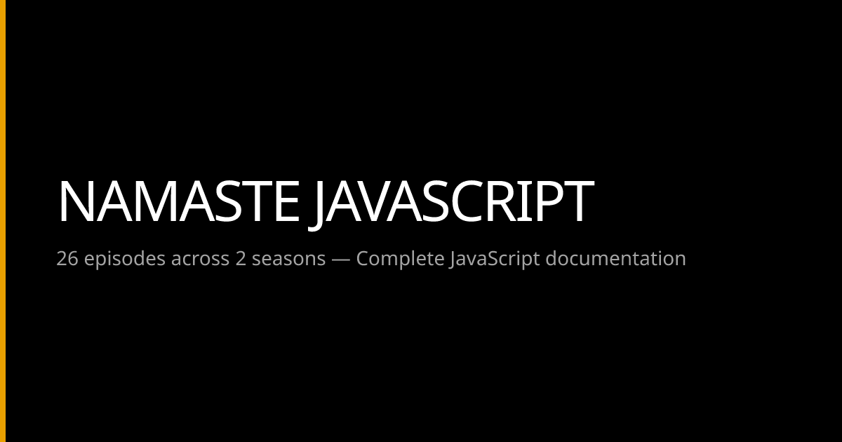 Namaste JavaScript